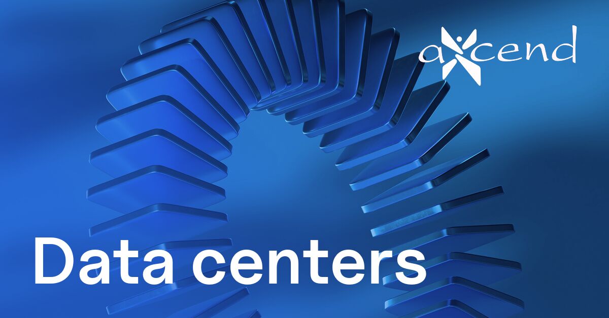Data centers | IT-OT manufacturing & automation solutions | Axcend